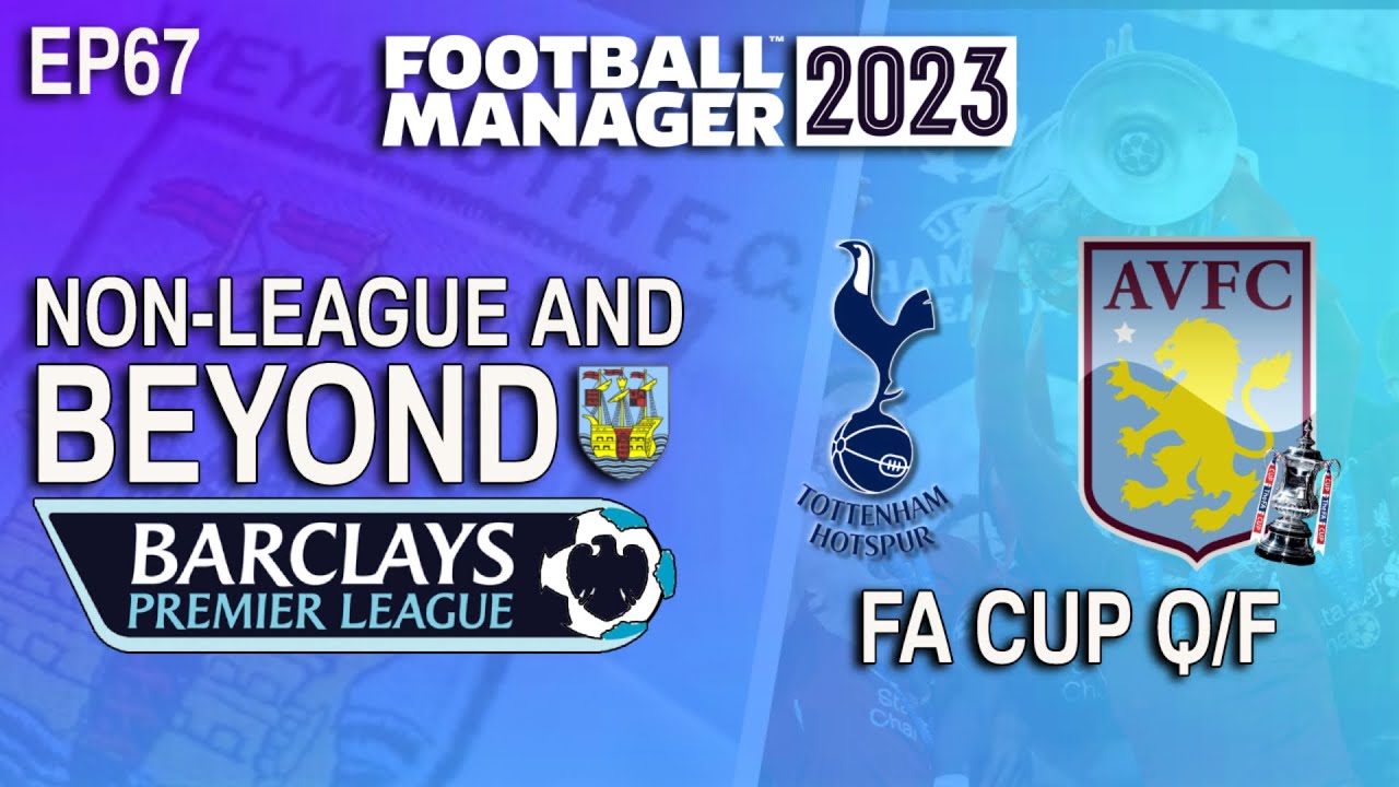 FA Cup Q/F - Weymouth FC - #67 - Non-League & Beyond - FM23 - YouTube