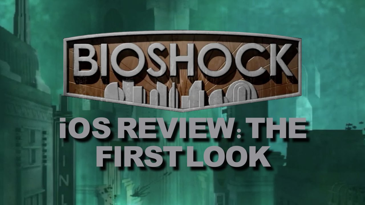 Bioshock iOS - Review: The First Look - YouTube