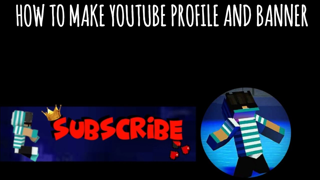 How to make YouTube profile and banner - YouTube