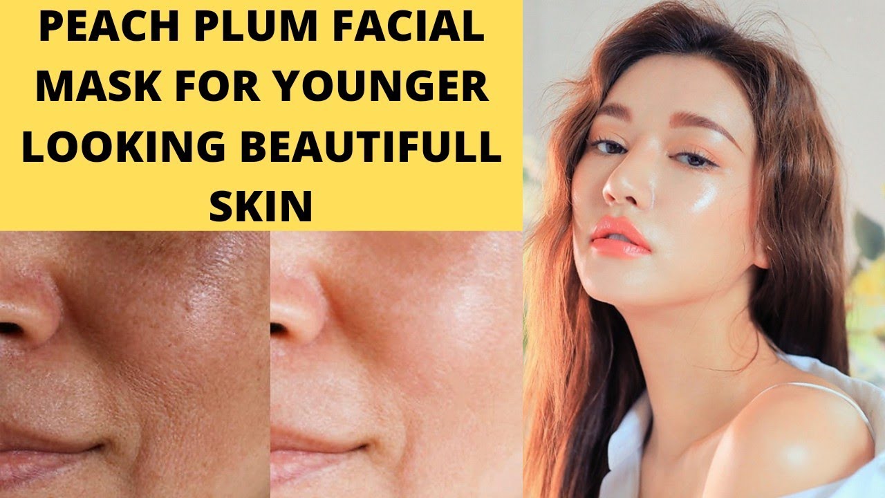 PEACH PLUM FACIAL MASK FOR YOUNGER LOOKING BEAUTIFULL SKIN/FRUITS ...