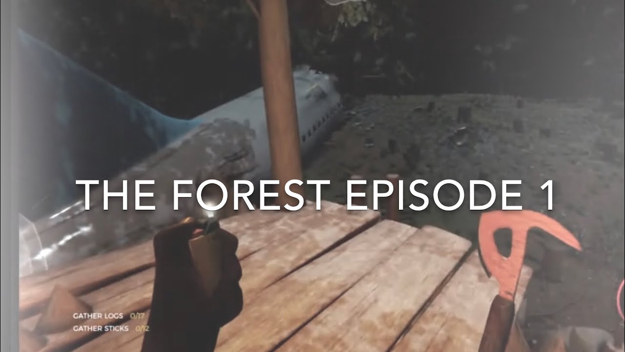 THE FOREST EPISODE 1 !! GETTING A BASE MADE - YouTube