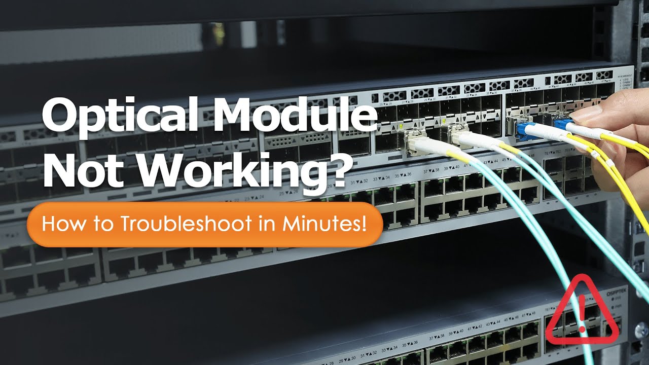 Optical Module Not Working? How to Troubleshoot in Minutes! - YouTube