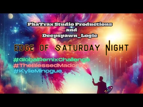 "Edge of Saturday Night Remix (Deepspawn Logic & PhaTrax Studio ...