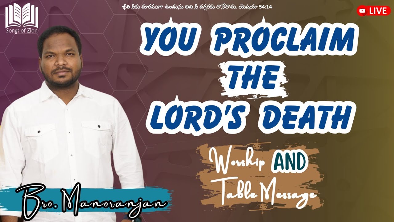 You Proclaim LORD's Death || Worship and Table Message || Bro ...