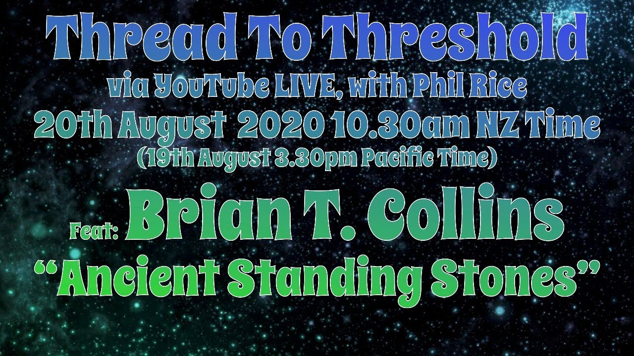 TTT015 - Brian T Collins - Ancient Standing Stones - 20th August 2020 ...