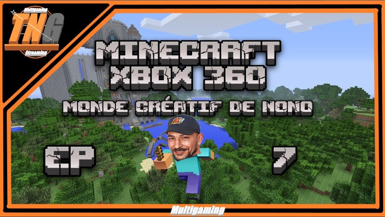 MINECRAFT MODE CREATIF XBOX 360 EP 7 - YouTube