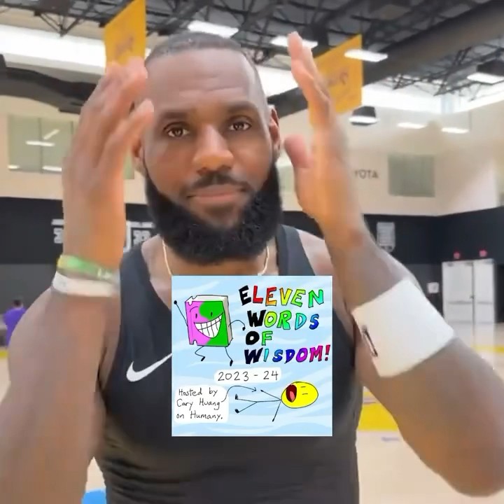 Lebron James, scream if you love eleven words of wisdom ...