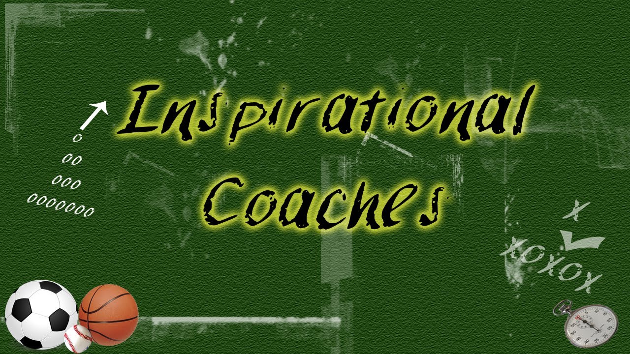 Inspirational Coaches - YouTube