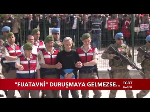 Fuatavni Duruşmaya Gelmezse...