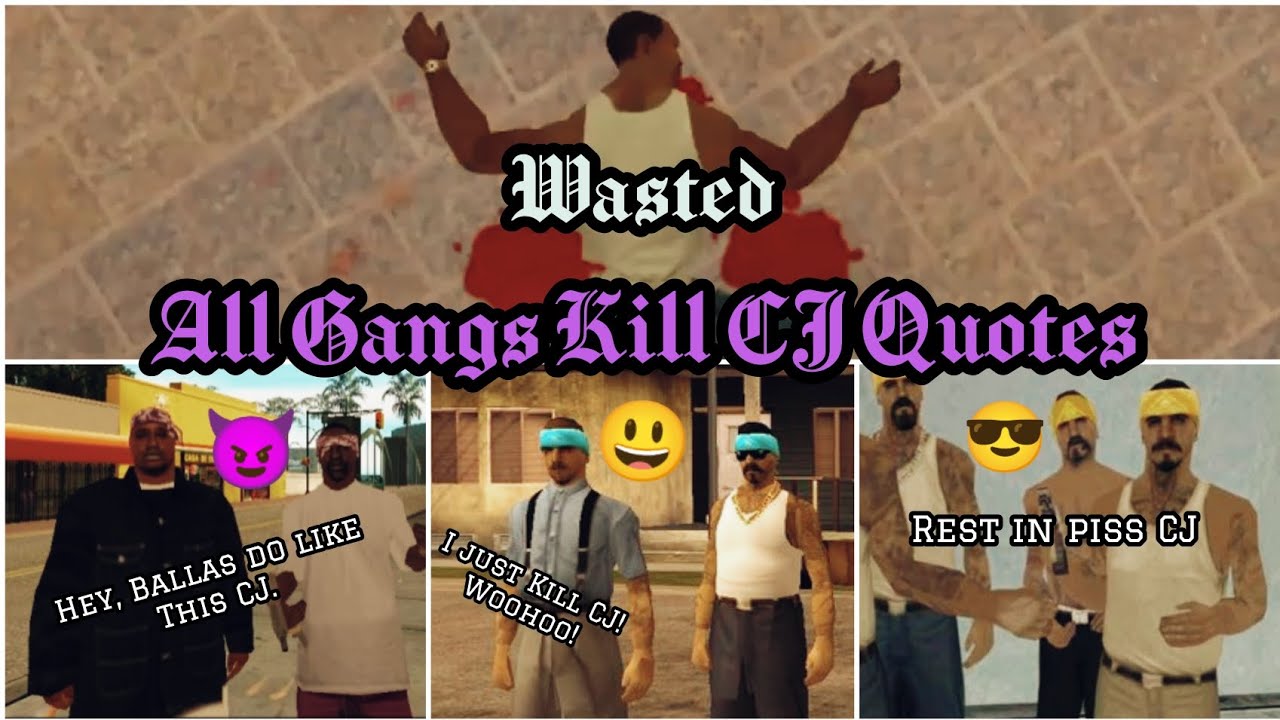 GTA SA ALL GANGS KILL CJ QUOTES #gta #gtasanandreas #gtasa - YouTube