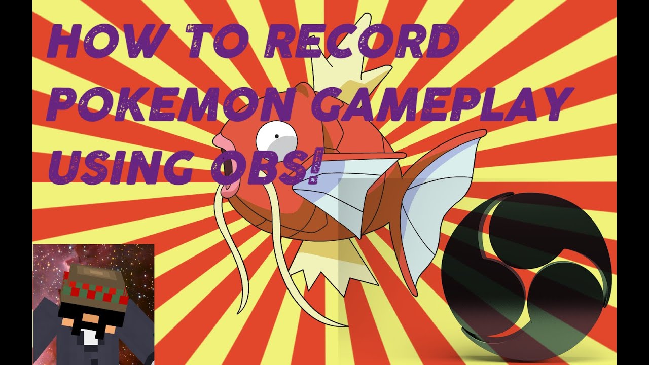 How To Record Pokemon Gameplay and Add Overlays! - Be a PokeTuber ...