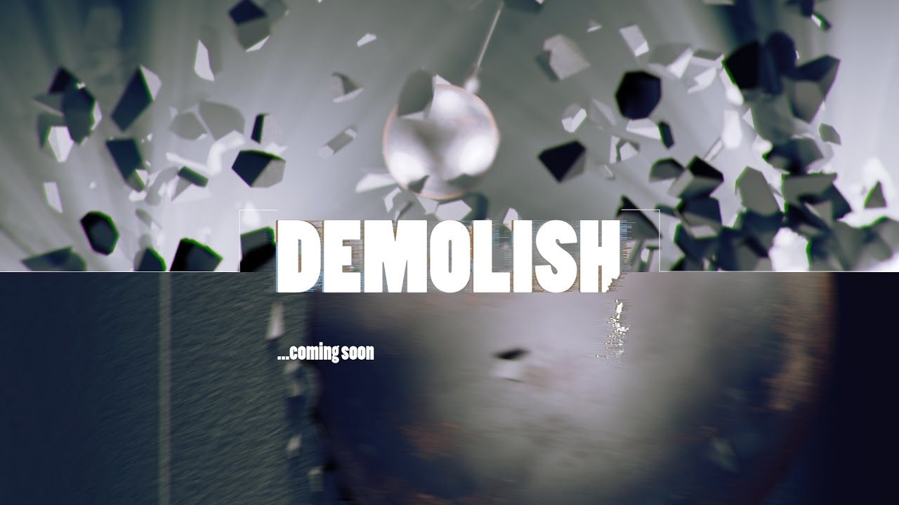 Demolish - YouTube