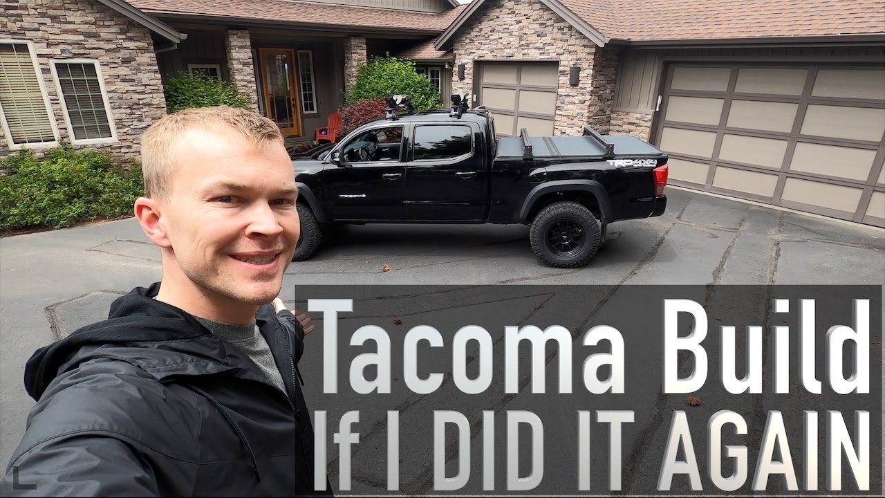 Tacoma Build Lessons Learned - YouTube