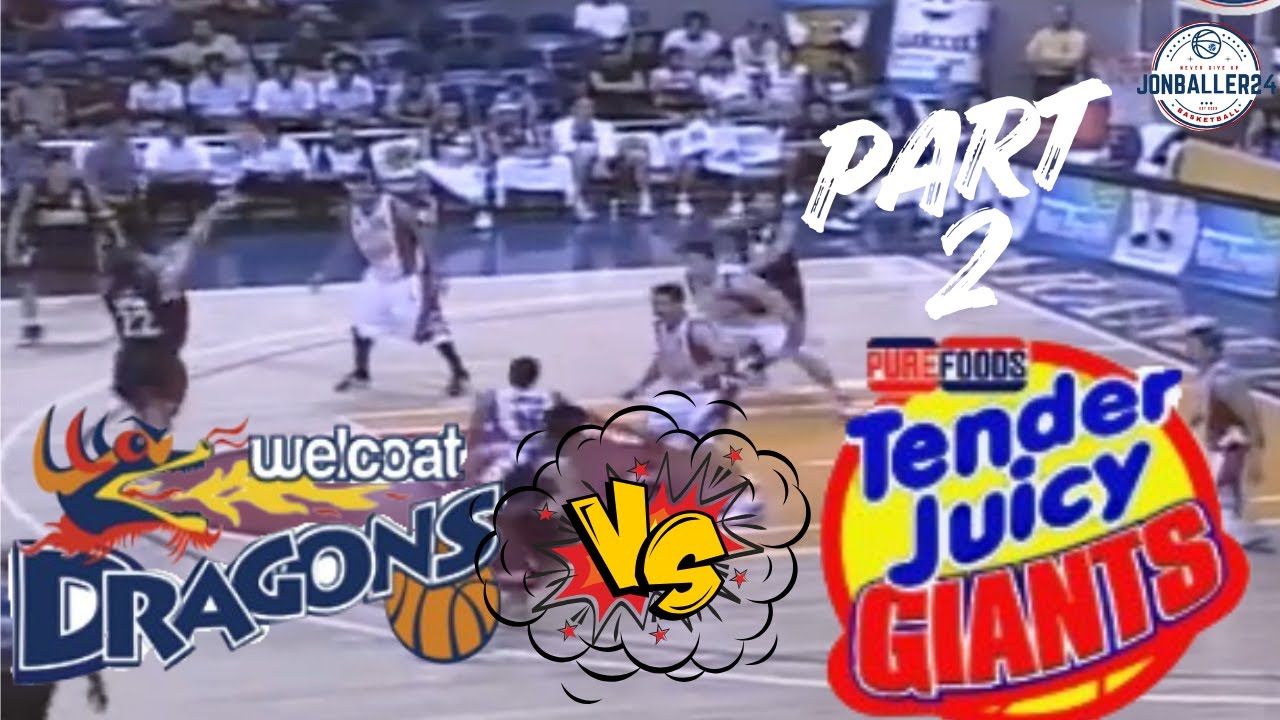 Purefoods Tender Juicy Giants vs Welcoat Dragons highlights Part 2 ...