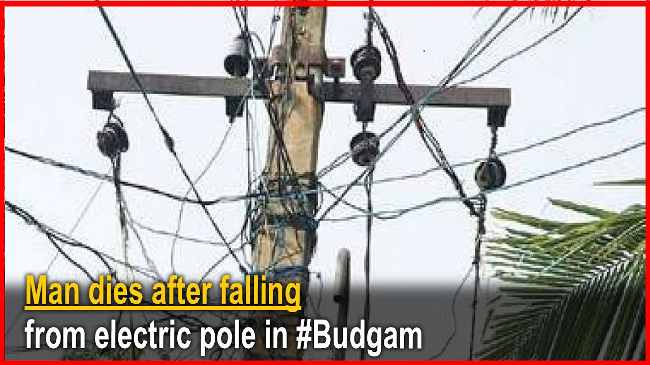 Man dies after falling from electric pole in #Budgam - YouTube