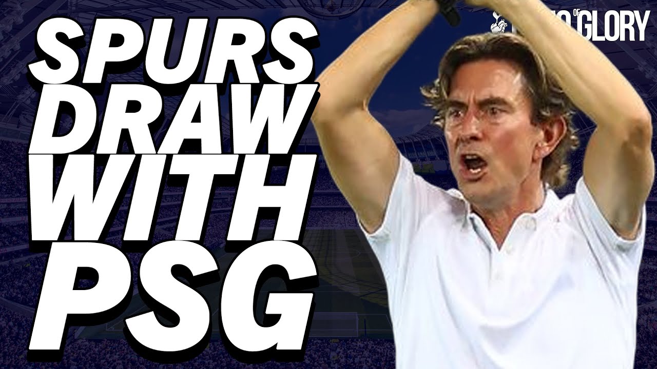 Spurs draw with PSG - YouTube