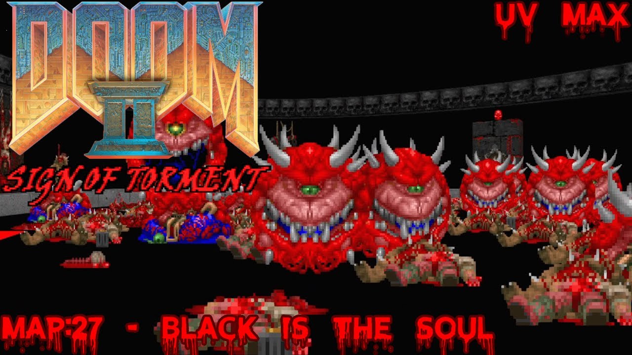 Doom II: Sign of Torment (UV Max) - Map: 27 - Black Is the Soul - YouTube