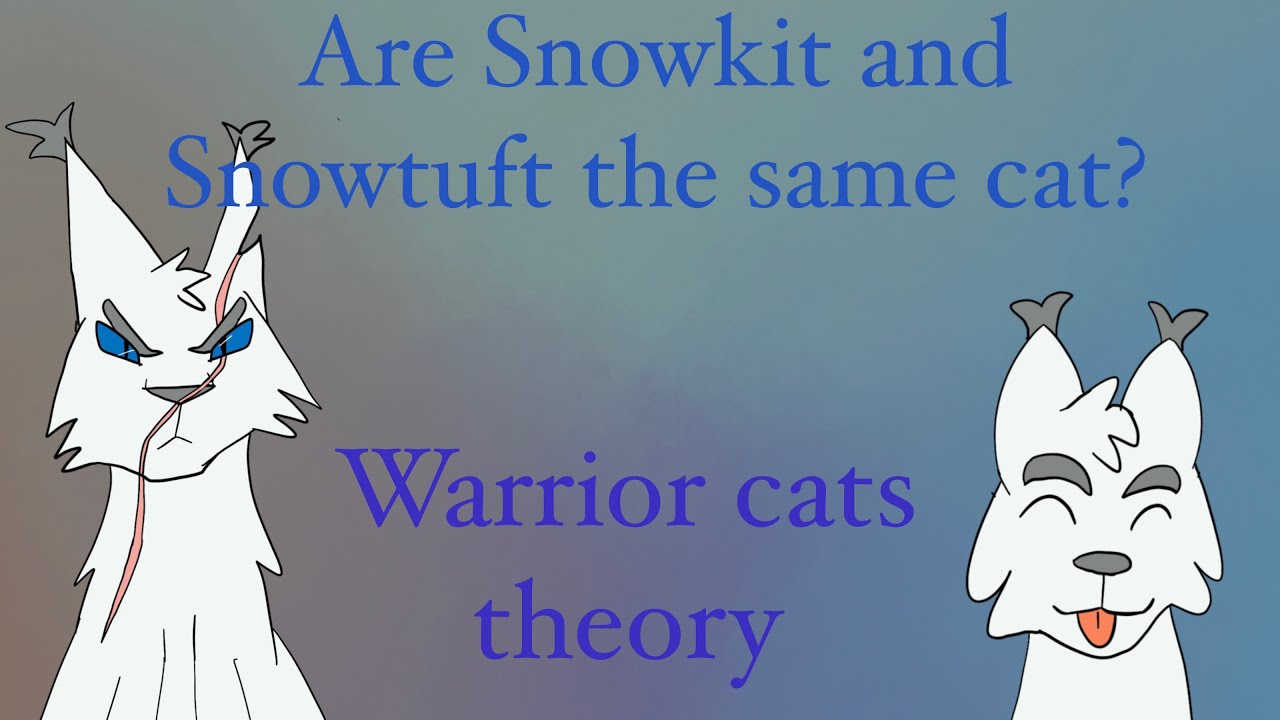 Is Snowkit Snowtuft? (Warrior cats theory) - YouTube
