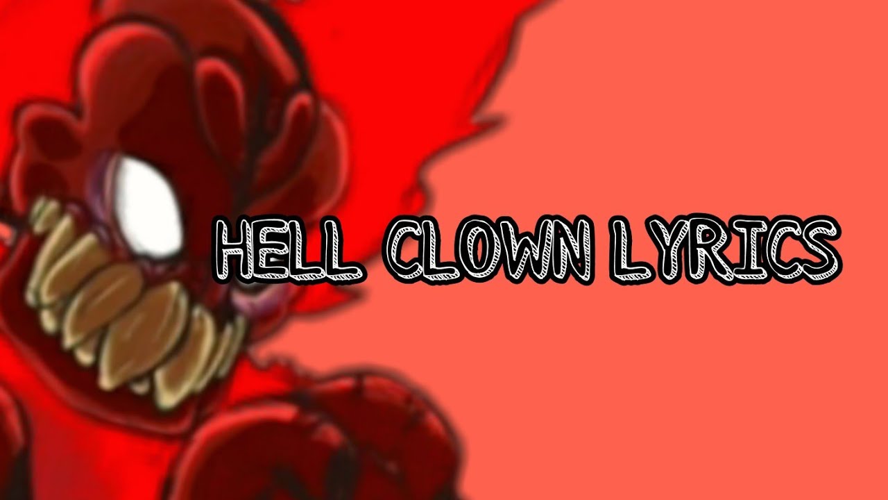 fnf hell clown lyrics - YouTube
