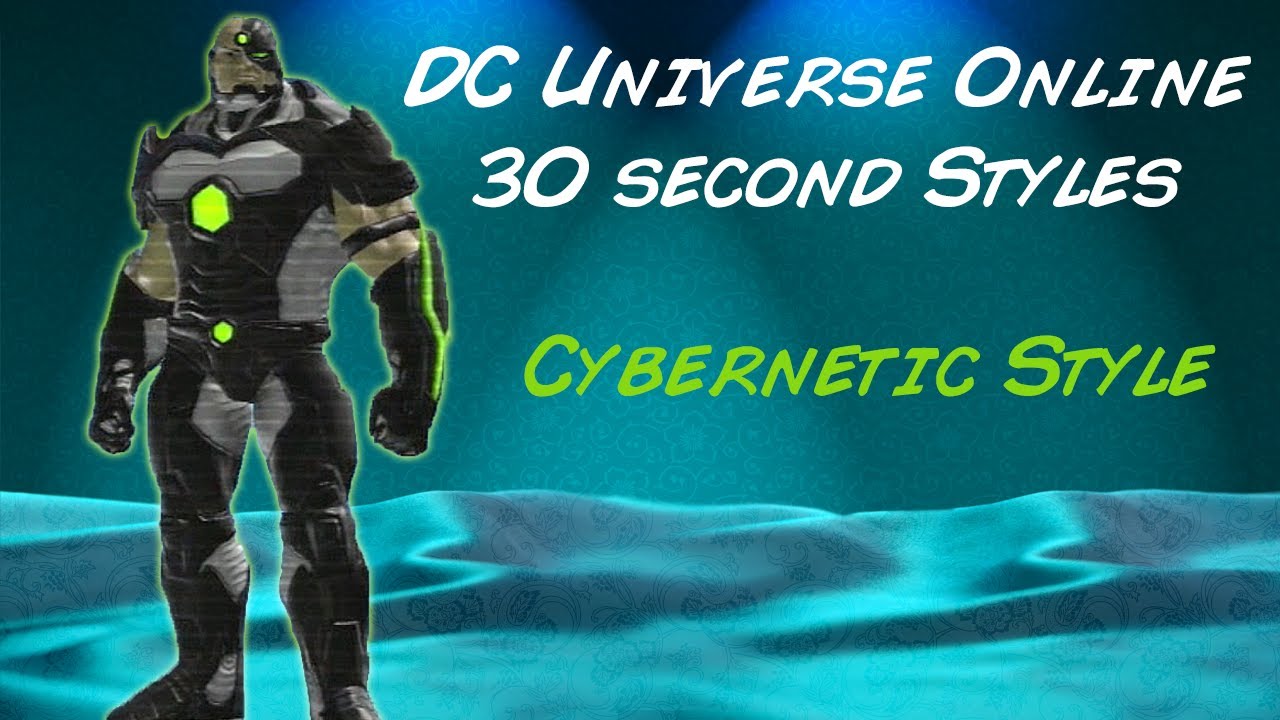 DCUO: Cybernetic Style - YouTube