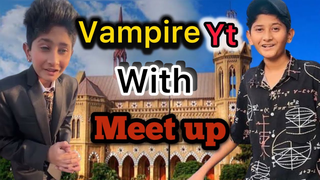 MEETUP WITH VAMPIRE YT 😱🫶🏻😍#vampire #youtube #vampire yt@VAMPIREYT1 ...