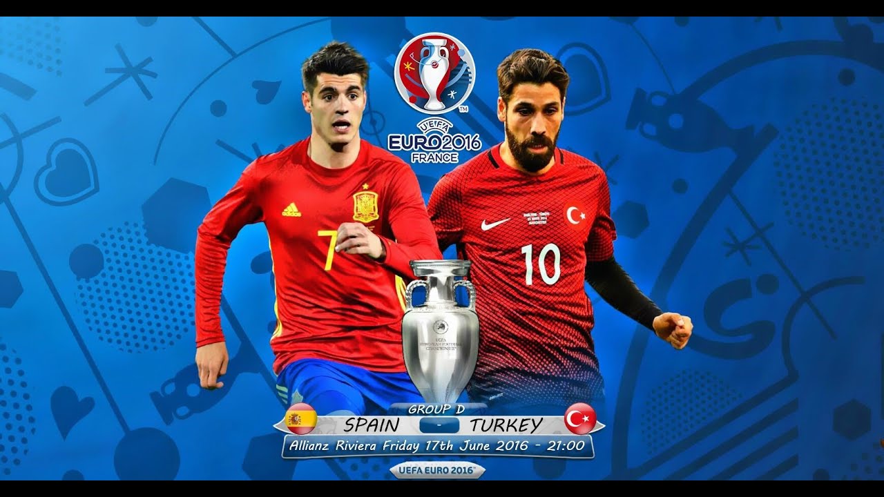MATCH SPAIN vs TURKEY EURO 2016 GROUP D 17/06/2016 - YouTube