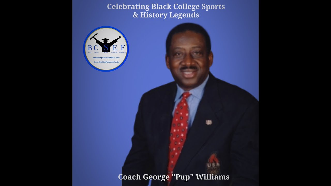 Celebrating Black College History & Legends-Coach George "Pup" Williams ...