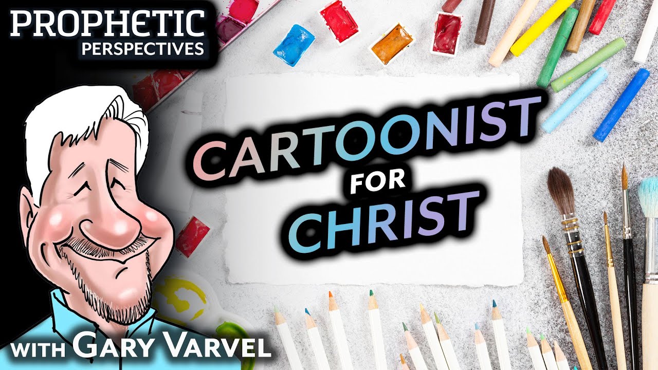CARTOONIST for CHRIST | Guest: Gary Varvel - YouTube