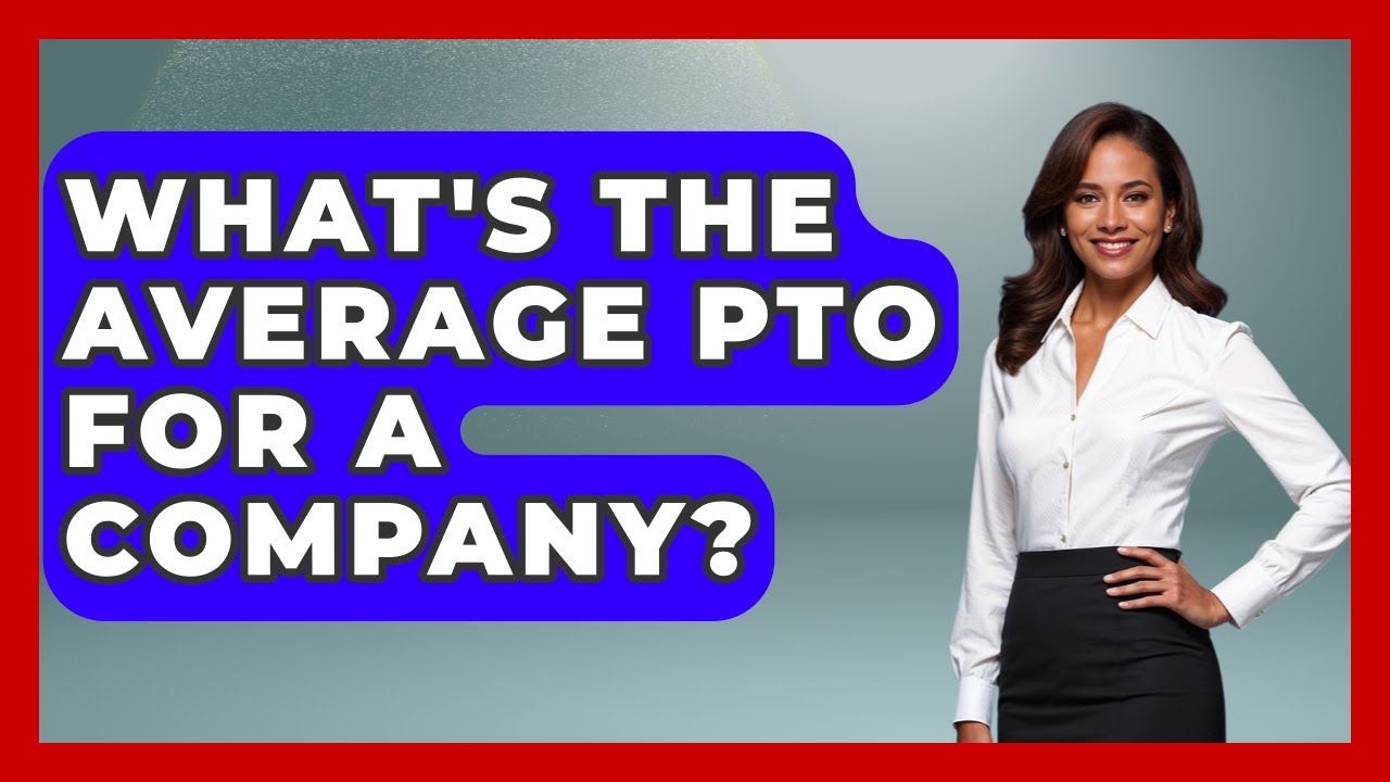 What's The Average PTO For A Company? - Job Success Network - YouTube