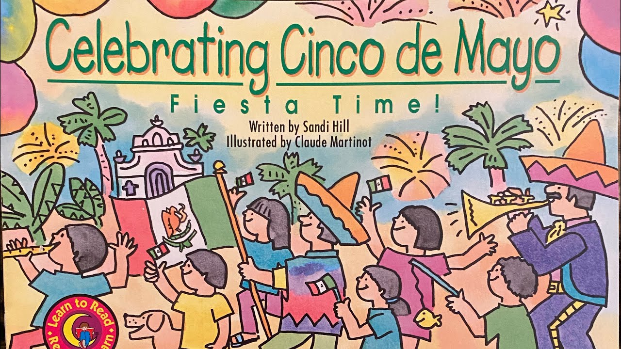 Celebrating Cinco de Mayo Fiesta Time! By Sandi Hill and illustrated by ...