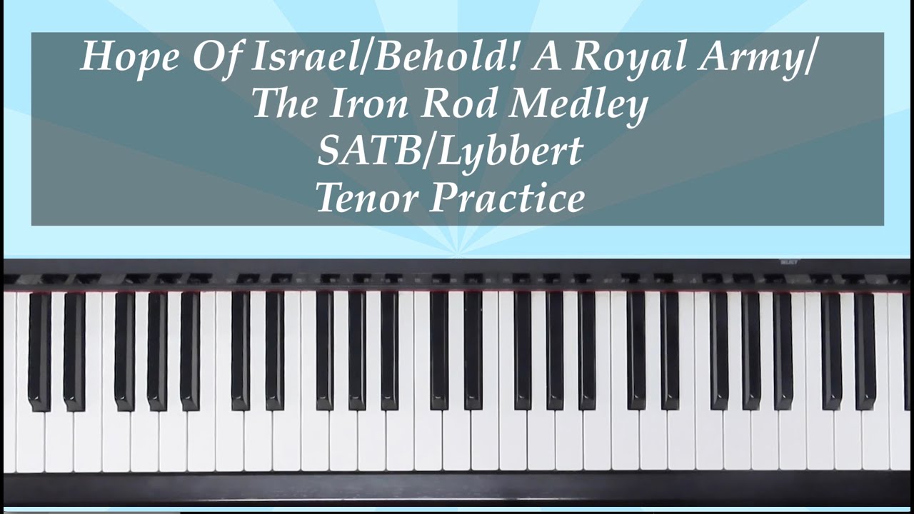 Hope Of Israel/Behold! A Royal Army/Iron Rod Medley - SATB - Lybbert ...