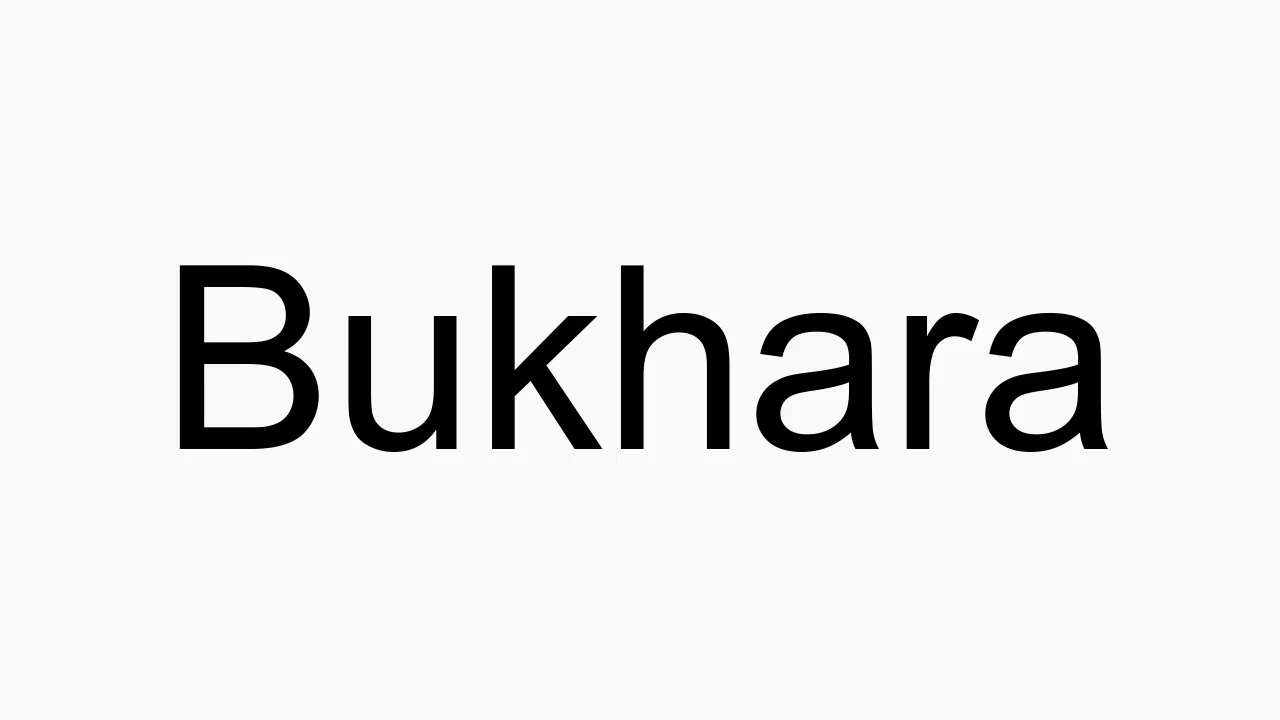 How to pronounce Bukhara - YouTube