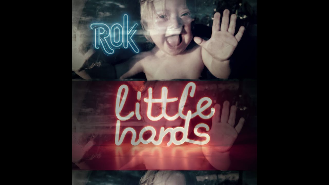 Rok - Little Hands (Official Music Video) - YouTube
