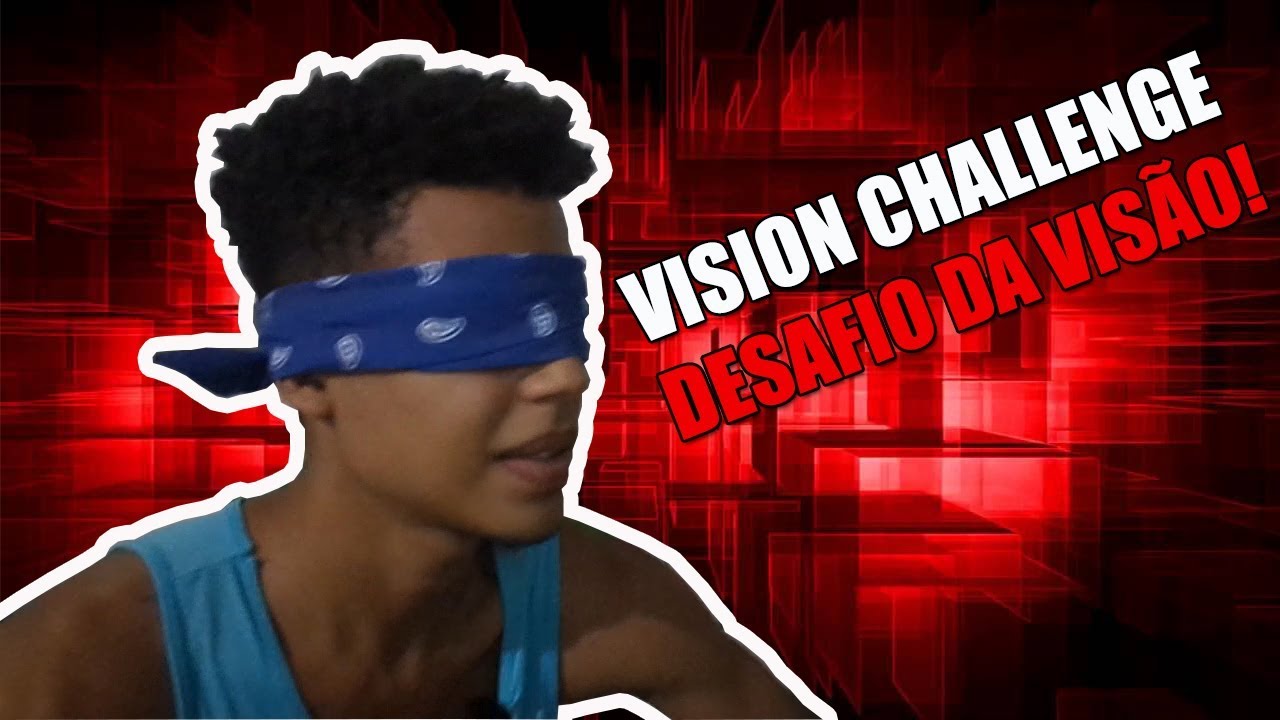DESAFIO DA VISÃO - VISION CHALLENGE - YouTube