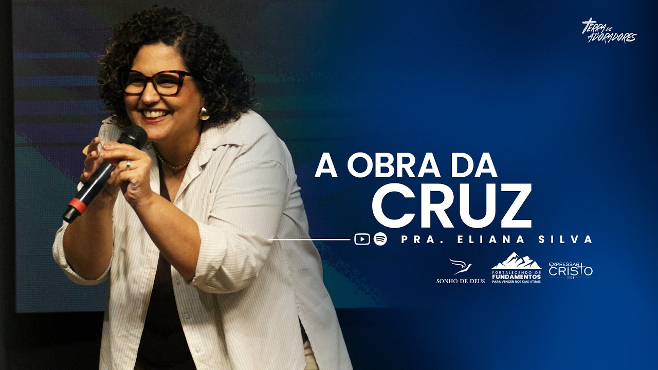 A obra da Cruz - Eliana Silva - YouTube