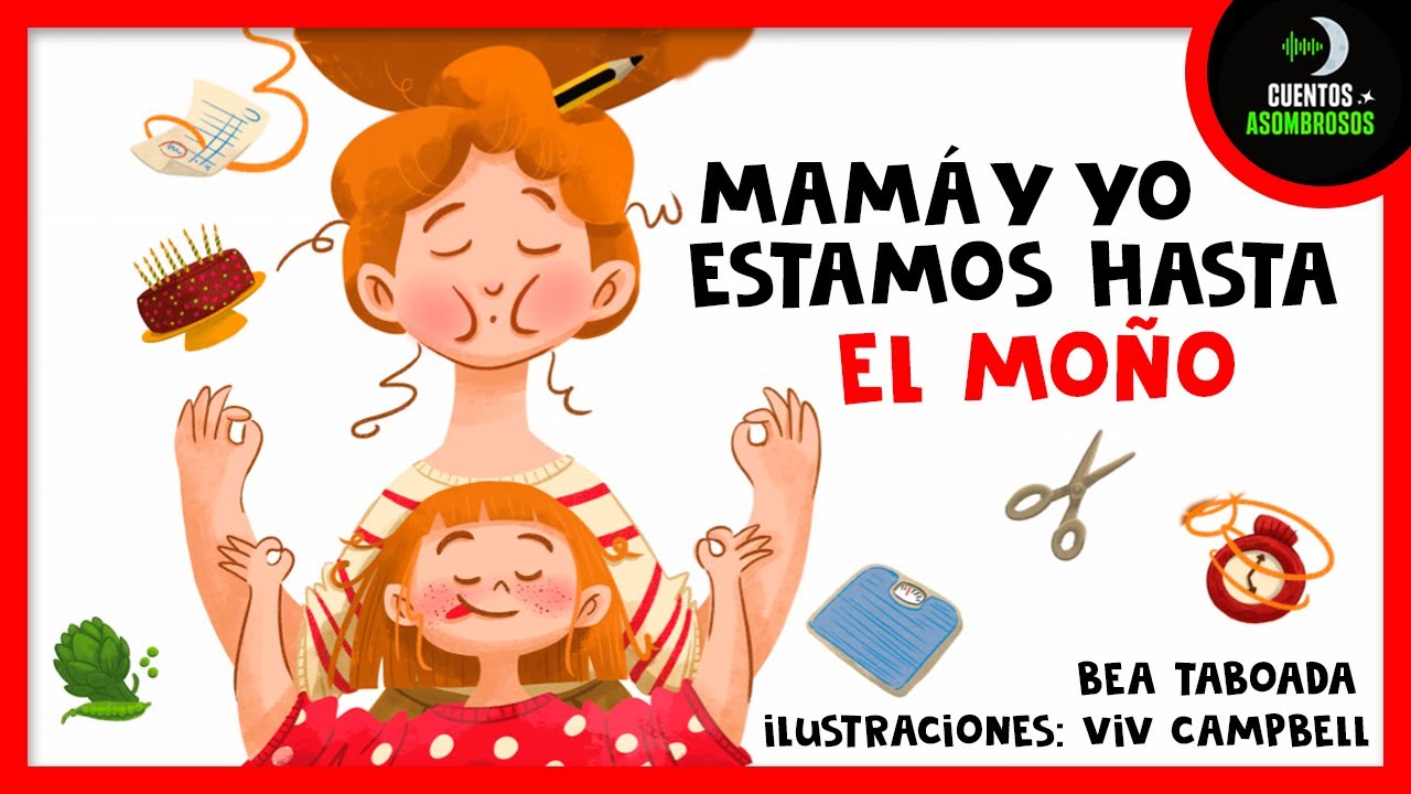 mamá y yo estamos hasta el moño cuentos cortos para dormir archivos ...