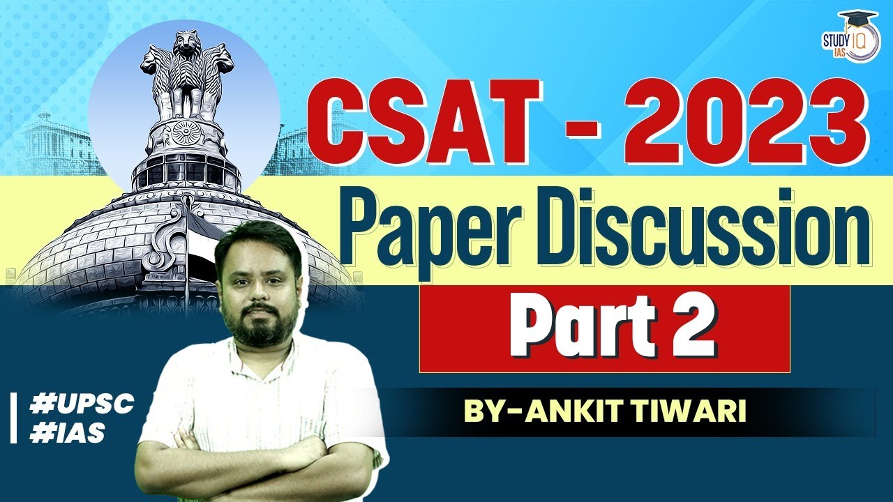 Decoding Upsc Cse Csat Upsc Cse Prelims 2023 Paper Discussion 8281
