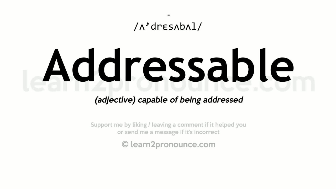 Pronunciation of Addressable | Definition of Addressable - YouTube