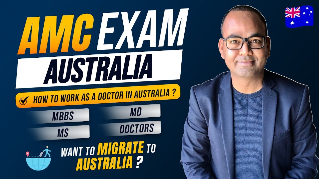 AMC Exam: Become a Doctor in Australia Without Registered in Home ...