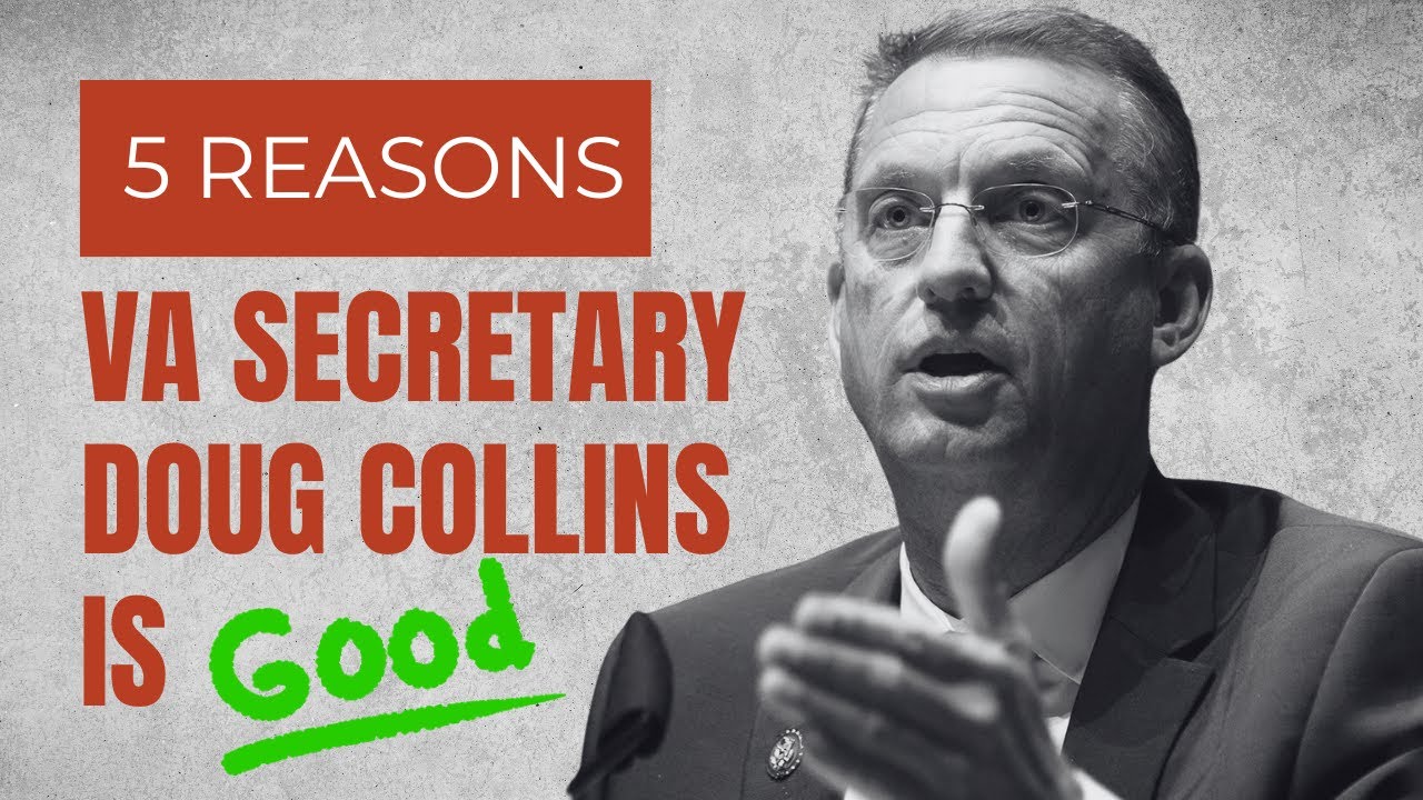 5 Reasons Why The VA Secretary Doug Collins Is Good For Veterans - YouTube