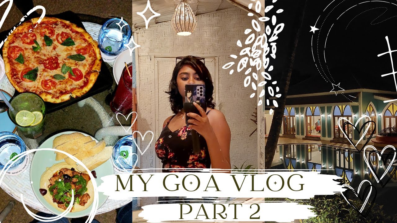 Goa Vlog ️ ️(Part 2)|North Goa|Grand Leoney Resort|Olive Bar and ...