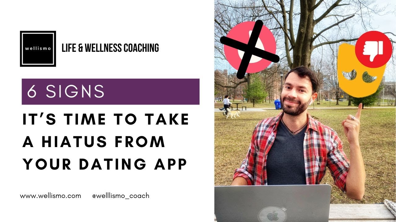 6 Signs It’s Time to Take a Hiatus from Your Dating App ‼️ - YouTube