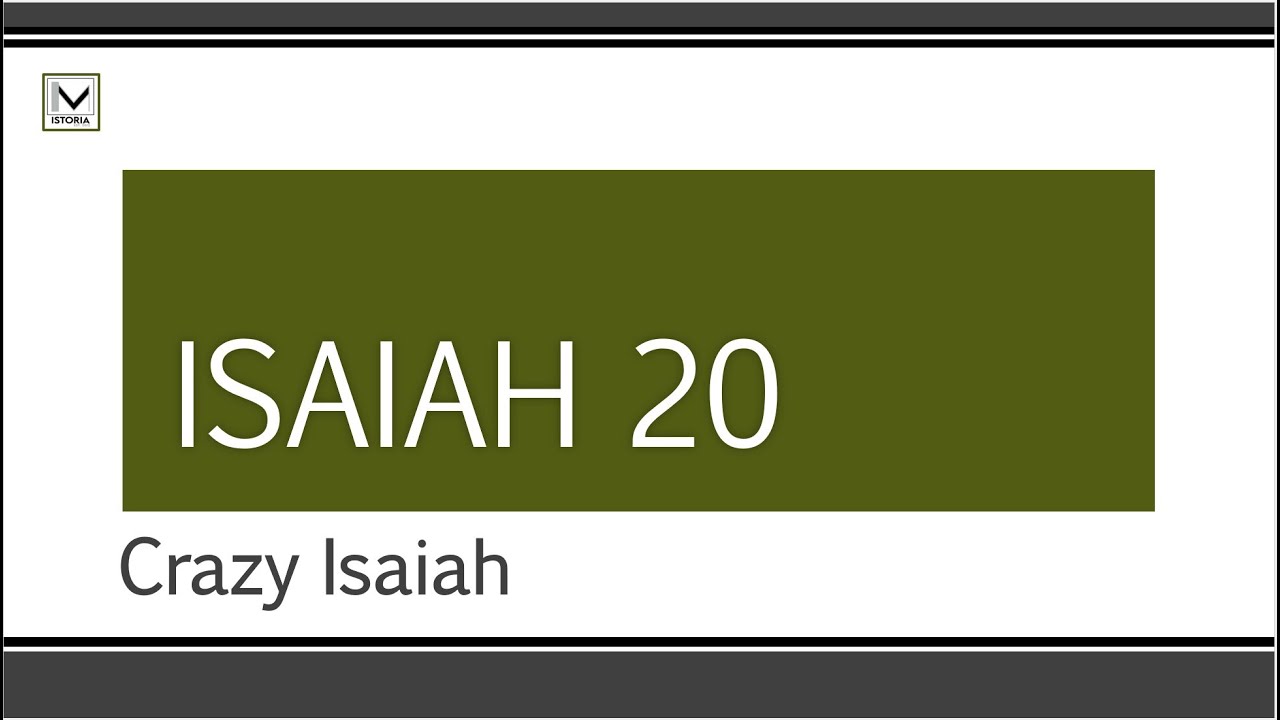 Isaiah 20 - Crazy Isaiah - YouTube
