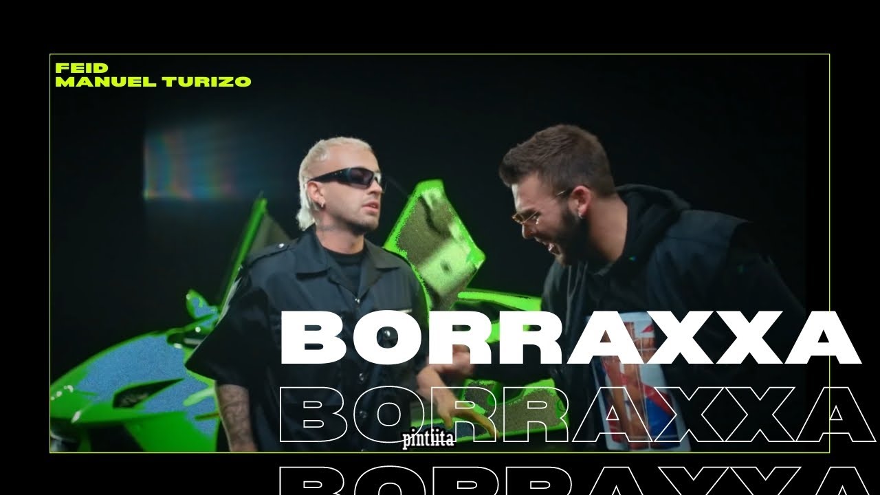 Feid, Manuel Turizo - BORRAXXA // Letra - YouTube
