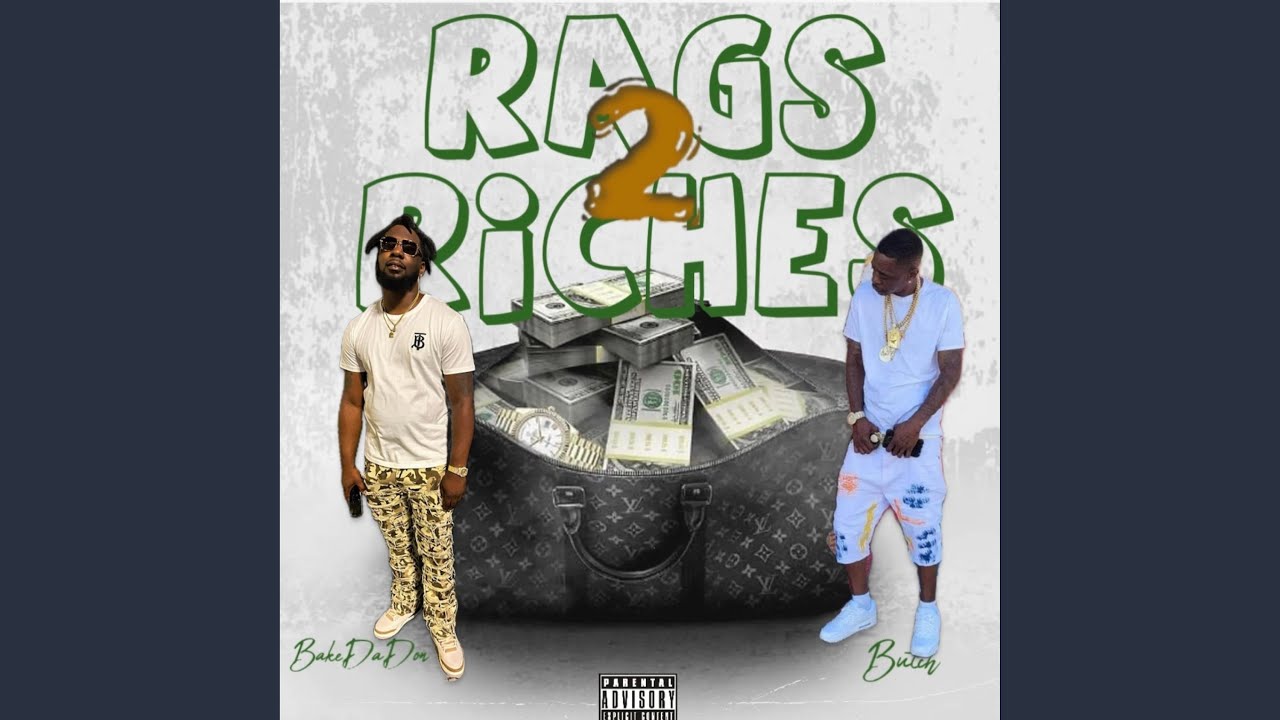 RAGS 2 RICHES (feat. Butch) - YouTube