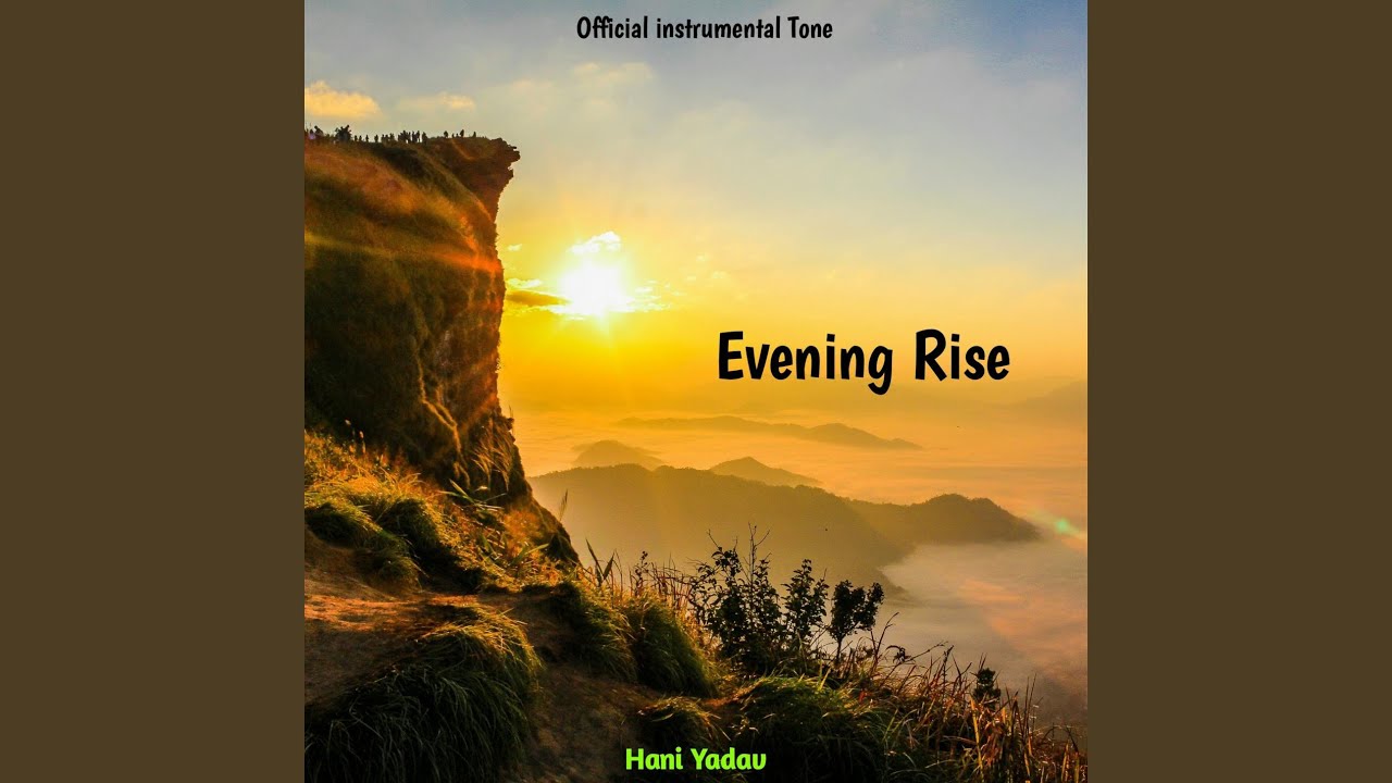 Evening Rise - YouTube
