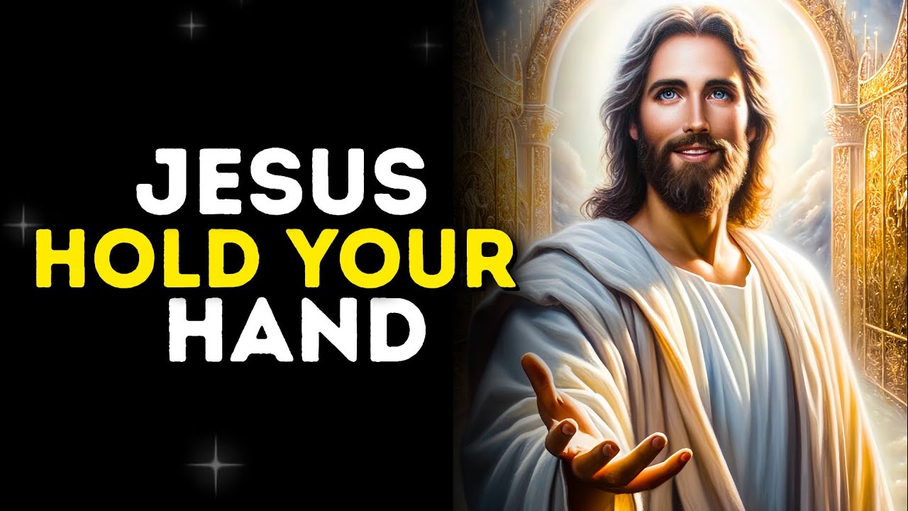 Jesus Hold Your Hand | God Says | God Message Today | God Message For ...