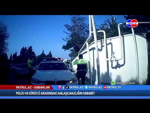 Polis və sürücü arasındakı anlaşılmazlığın səbəbi