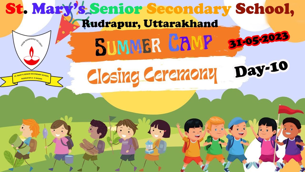 Day-10|Summer Camp Closing Ceremony-2023| St. Mary's School Rudrapur ...