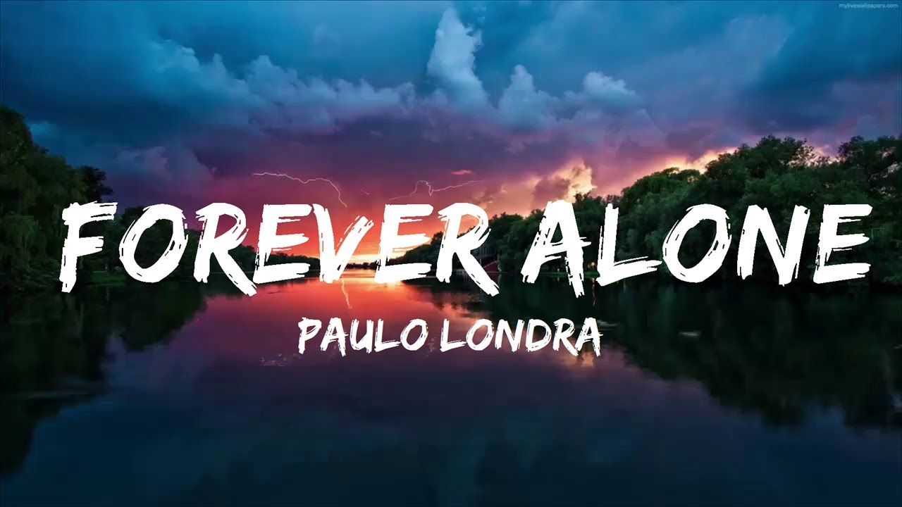 Paulo Londra - Forever Alone (Lyrics) | Music Hight - YouTube